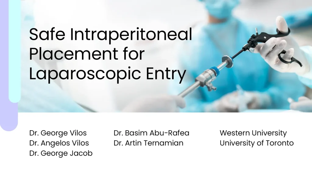 Safe Intraperitoneal Placement for Laparoscopic Entry