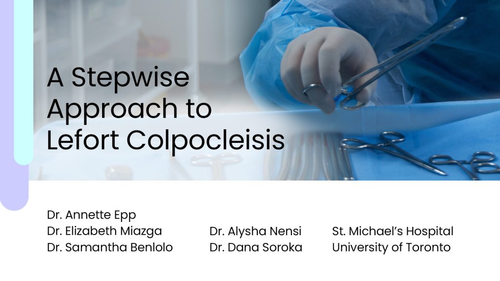 [VIDEO] Guide: How To Perform LeFort Colpocleisis