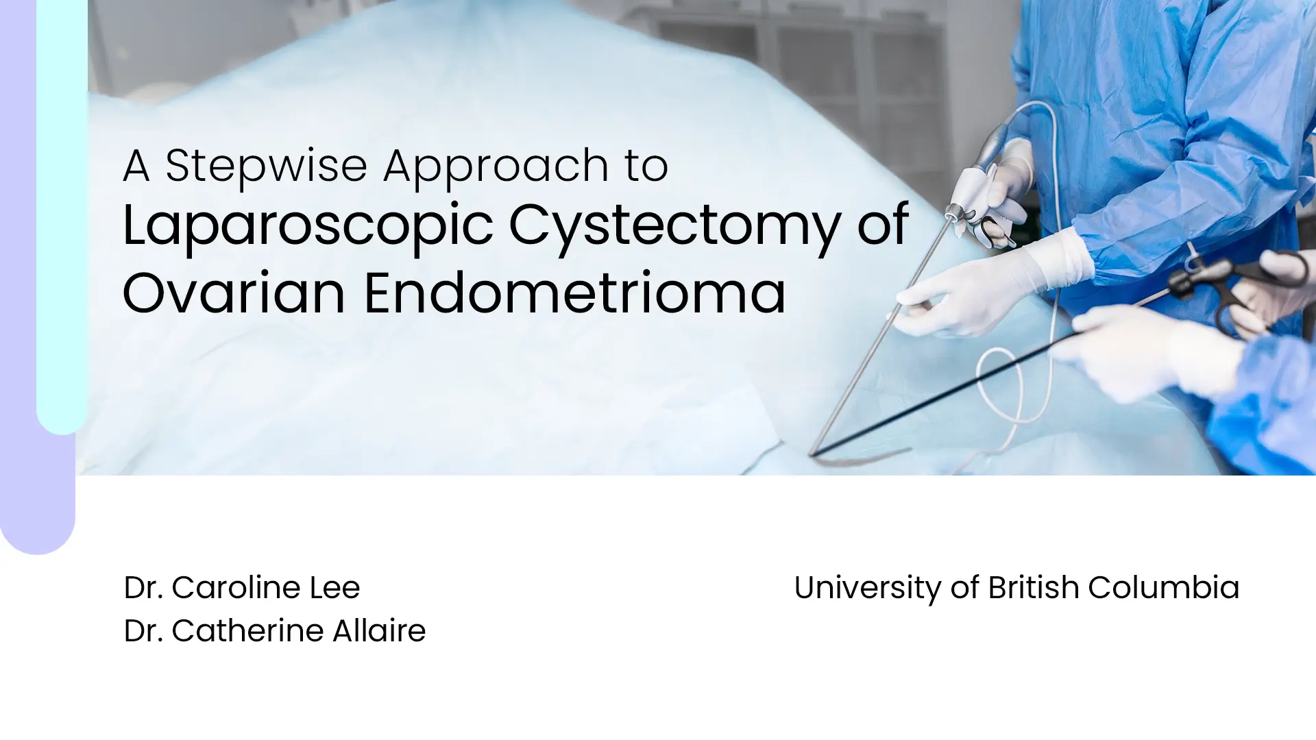 A Step-wise Approach to Laparoscopic Cystectomy