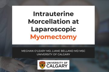 Intrauterine Morcellation at Laparoscopic Myomectomy