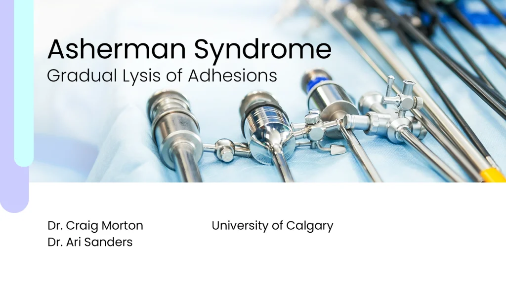 Asherman Syndrome: Gradual Lysis of Adhesions
