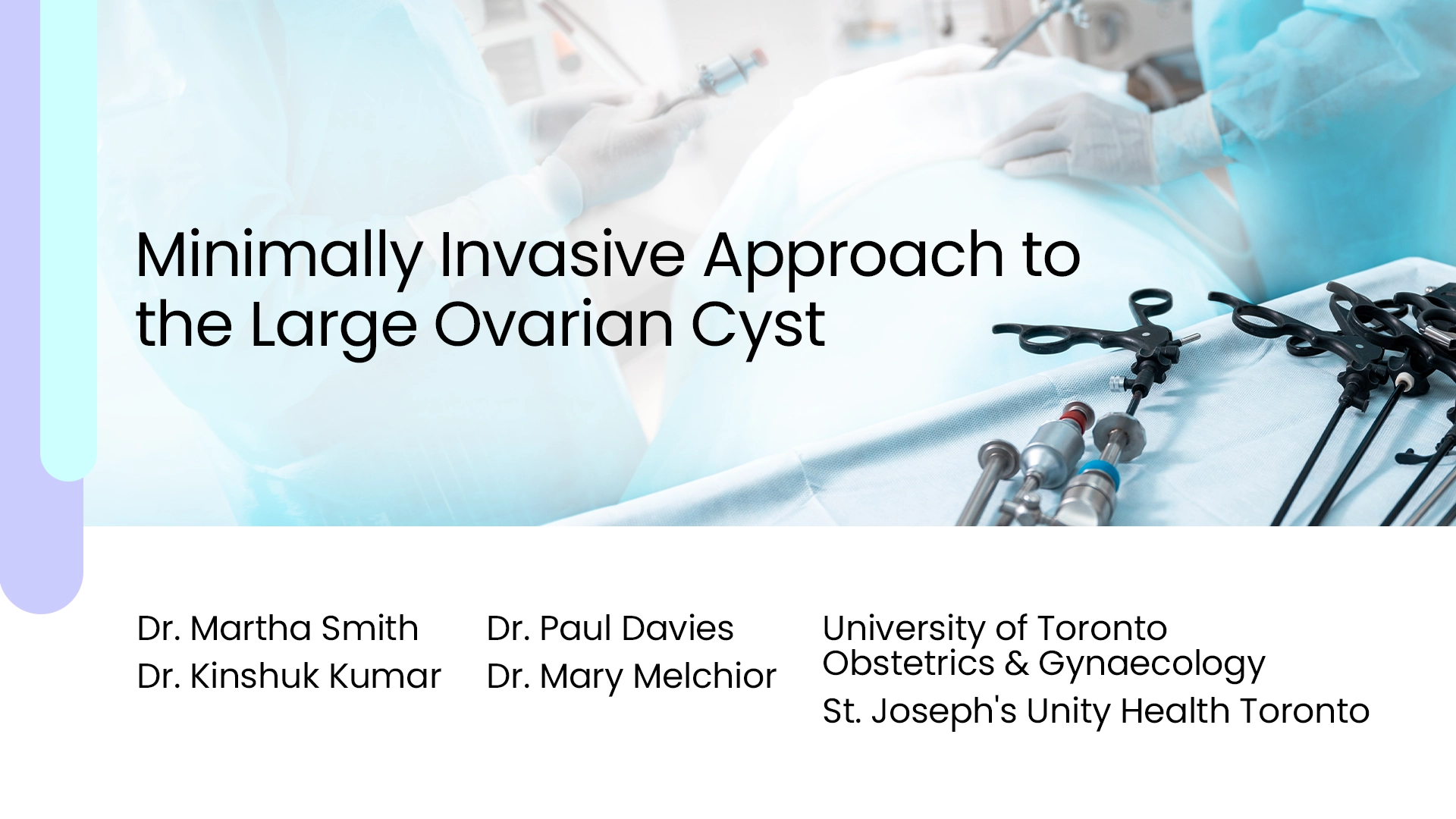 Minimally Invasive Approach to the Large Ovarian Cyst
